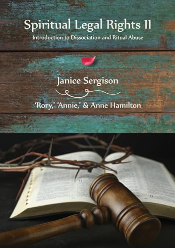 Spiritual Legal Rights II: Dissociation and Ritual Abuse by Janice ...