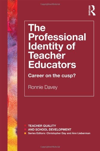 The Professional Identity of Teacher Educators: Career on the cusp ...