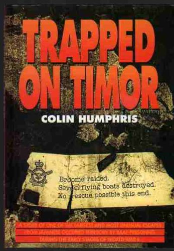 Trapped on Timor: A story of one of the largest and most unusual ...