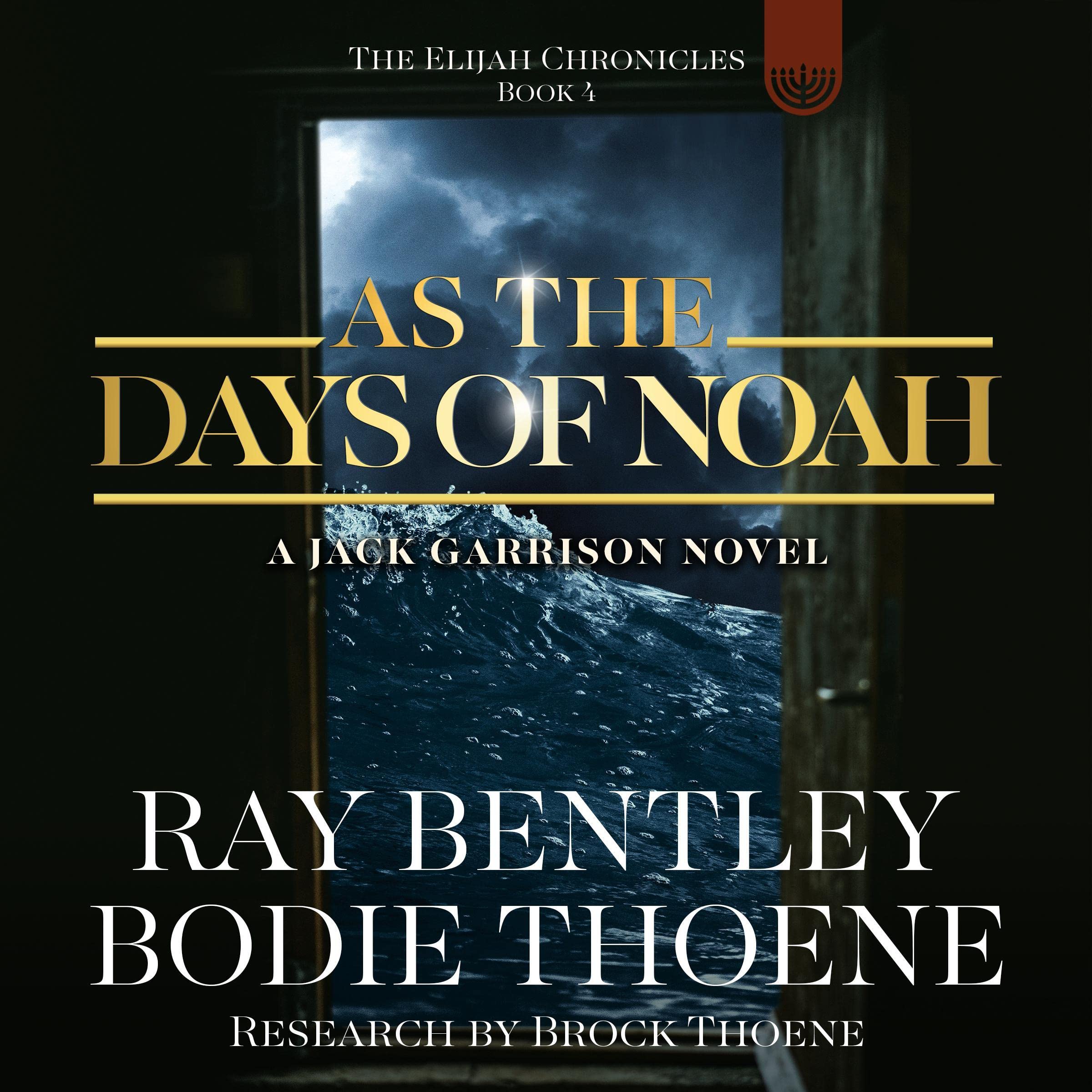 As the Days of Noah: The Elijah Chronicles, Book 4 by Ray Bentley ...