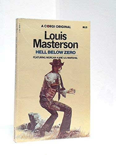 Hell Below Zero (Morgan Kane, #26) by Louis Masterson | Goodreads