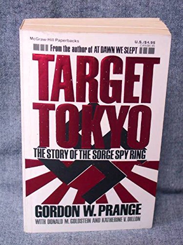 Target Tokyo: The Story of the Sorge Spy Ring by Gordon W. Prange by ...