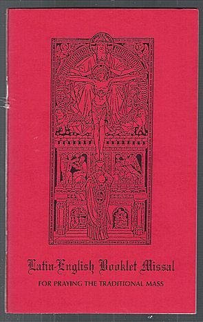 Latin English Booklet Missal for Praying the Traditional Mass by Editor ...