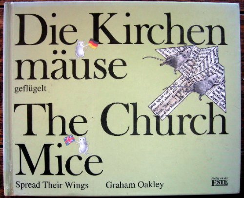 Die Kirchenmaeuse gefluegelt = The church mice spread their wings by ...