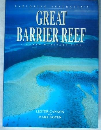Exploring Australia's Great Barrier Reef by Lester and Mark Goyen ...