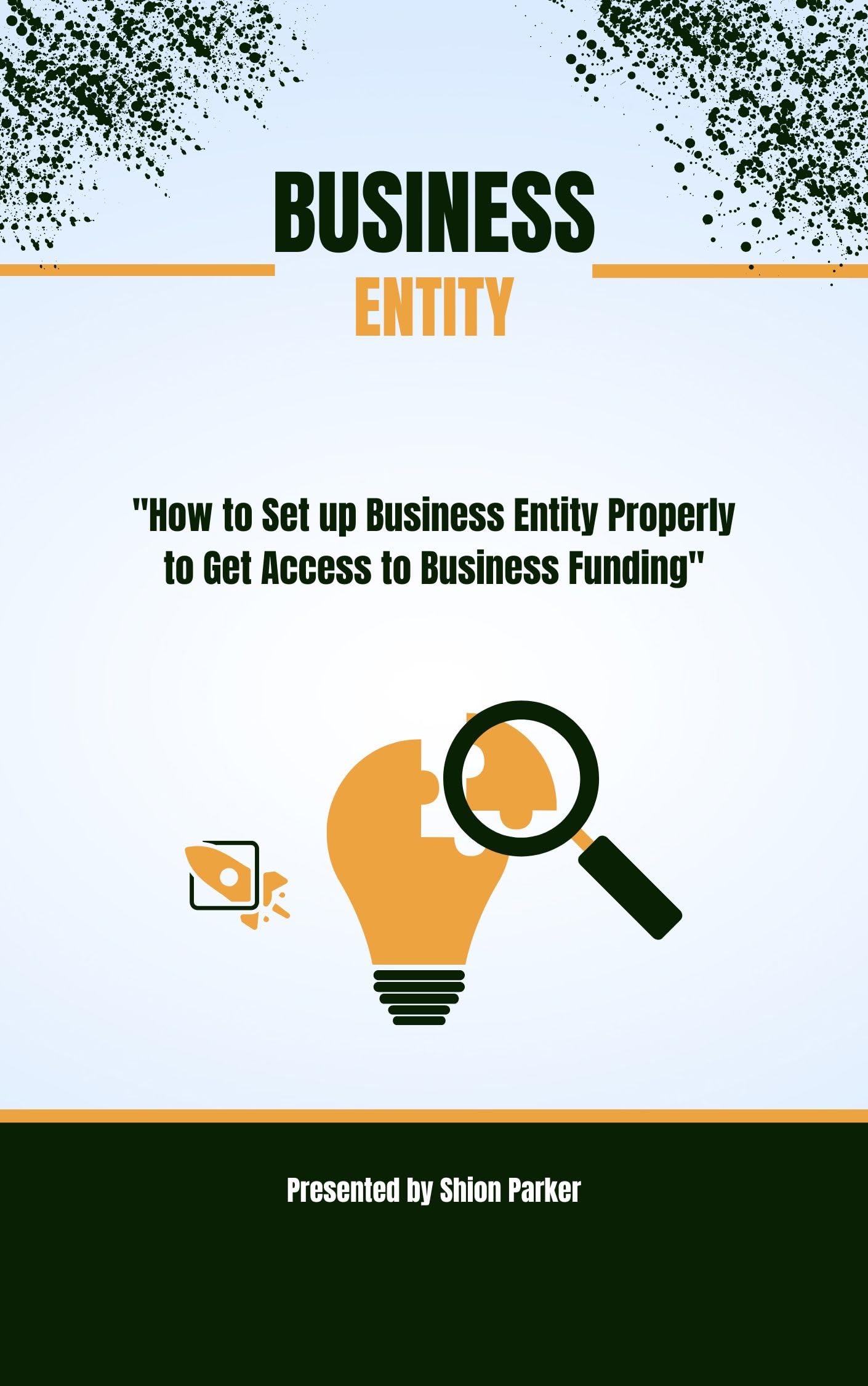 HOW TO SET UP A BUSINESS ENTITY PROPERLY TO GET ACCESS TO BUSINESS ...