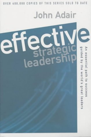 Effective Strategic Leadership: An Essential Path to Success Guided: An ...