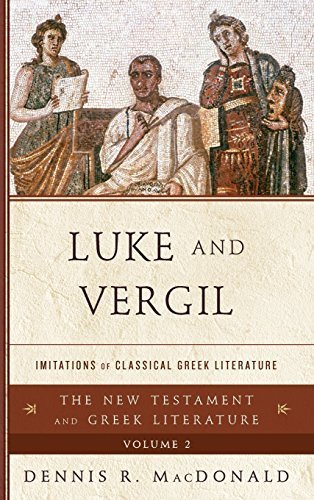 Luke and Vergil: Imitations of Classical Greek Literature (The New ...