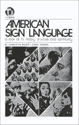 American Sign Language-A Look at Its History, Structure and Community ...