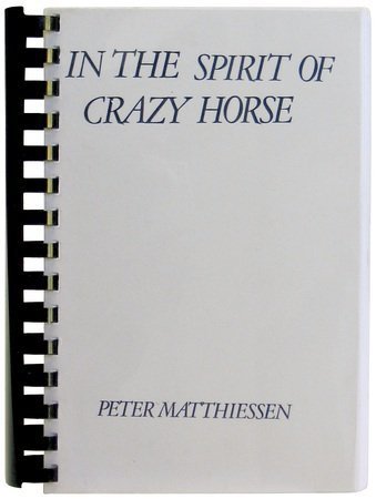 In the Spirit of Crazy Horse. PROOF. by Peter Matthiessen | Goodreads