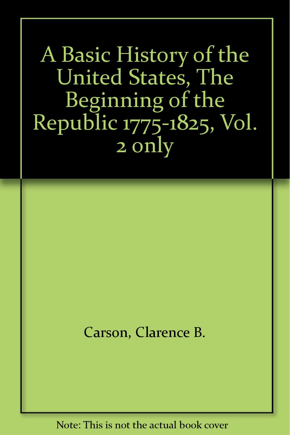 A Basic History of the United States (Vol.2): the Beginning of the ...