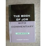 Book of Job with Commentary: A Translation of Our Time by Robert D ...