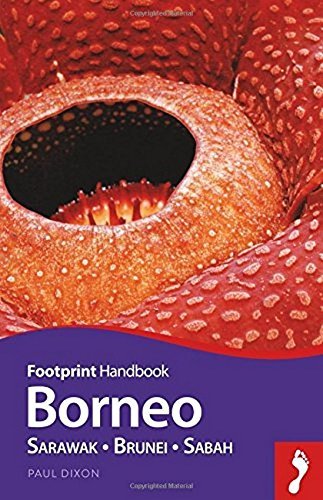 Borneo Handbook: Sarawak - Brunei - Sabah (Footprint - Handbooks) by ...