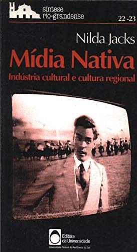 Midia Nativa: Industria Cultural E Cultura Regional by Nilda Aparecida ...