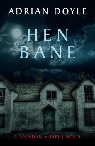 Hen Bane (Brendan Murphy #2) by Adrian Doyle | Goodreads