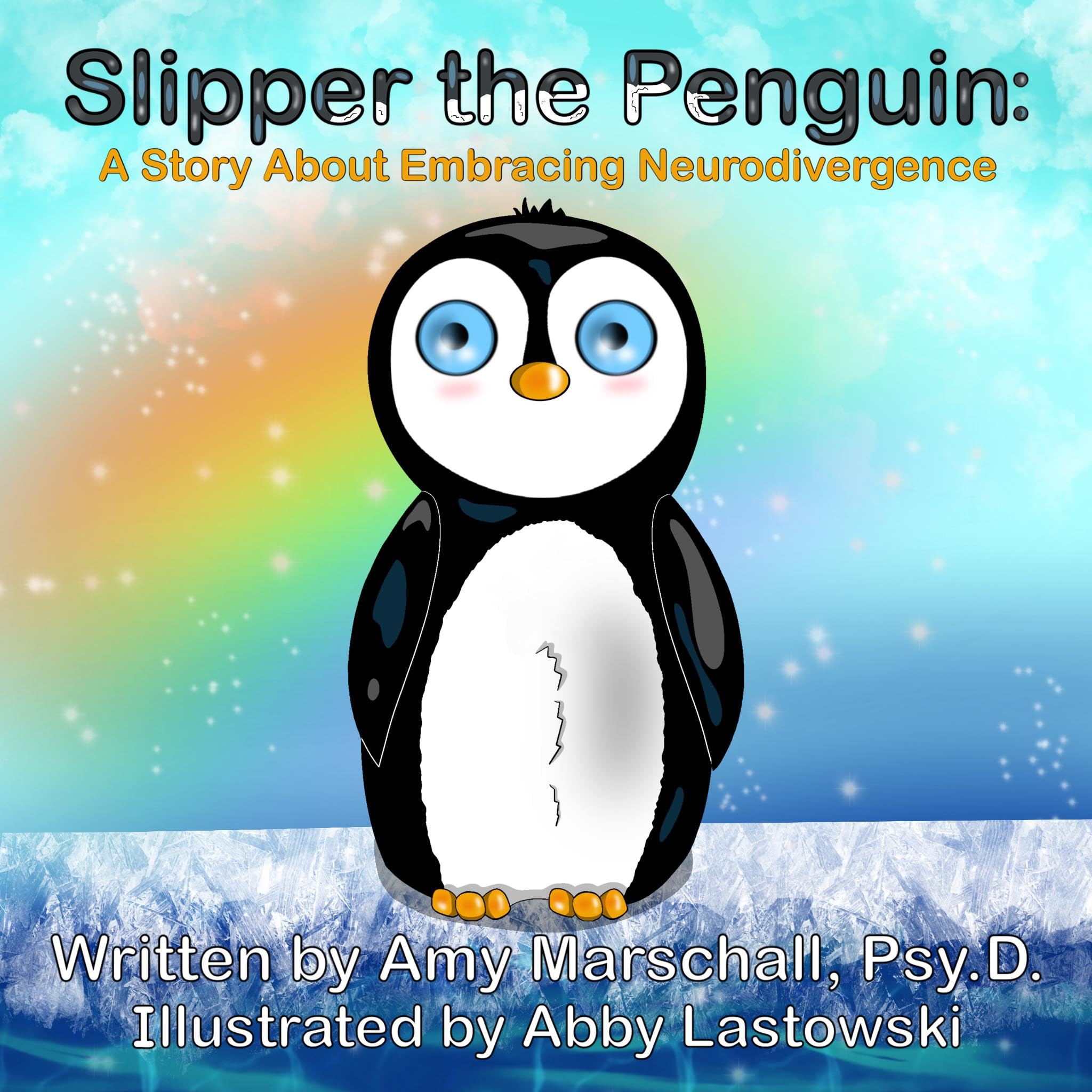 Slipper the Penguin: A Story About Embracing Neurodivergence by Amy ...