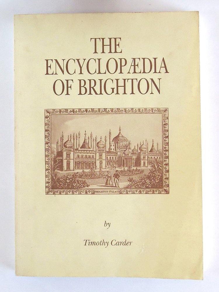 The Encyclopaedia of Brighton by Timothy Carder | Goodreads