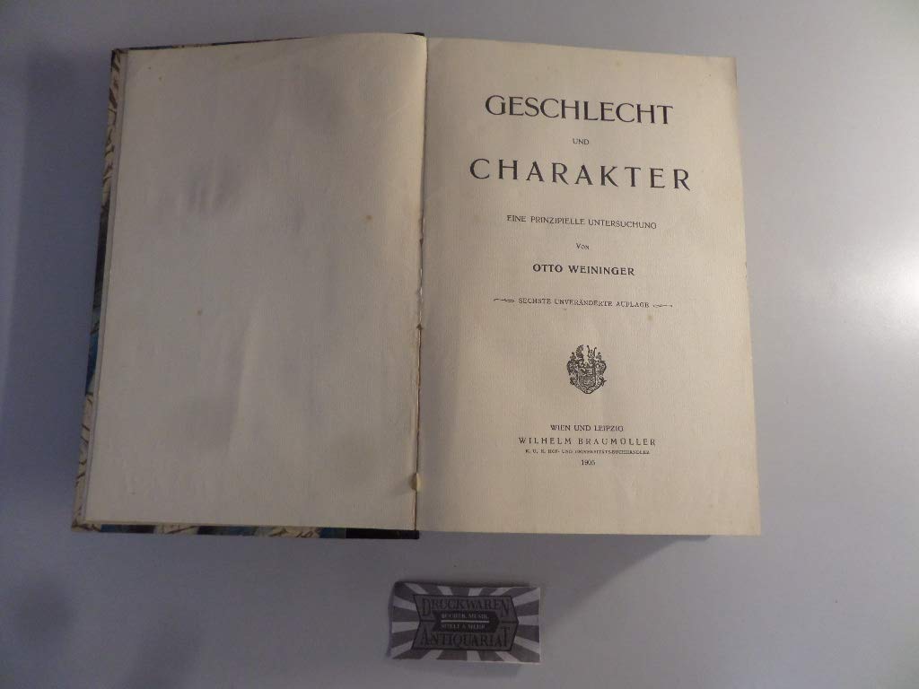 Geschlecht und Charakter. Eine prinzipielle untersuchung by Otto ...