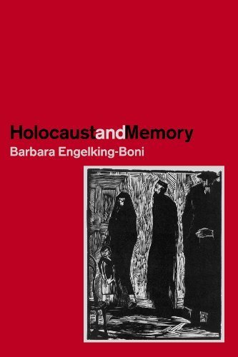 Holocaust and Memory: The Experience of the Holocaust and its ...