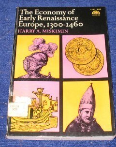 The Economy Of Early Renaissance Europe, 1300-1460 by Harry A. Miskimin ...