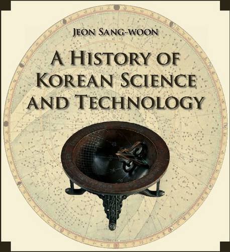 A History of Korean Science and Technology by Jeon Sang-woon ...