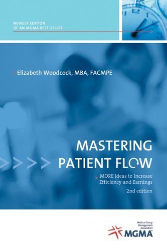 Mastering Patient Flow: More Ideas to Increase Efficiency and Earnings ...