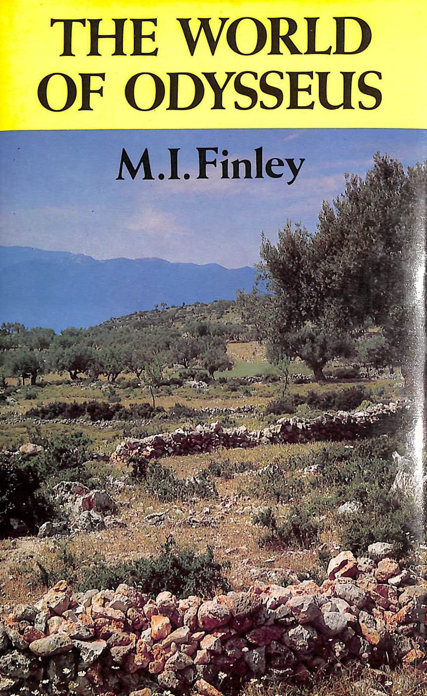 The World of Odysseus Second Edition by M.I. Finley | Goodreads