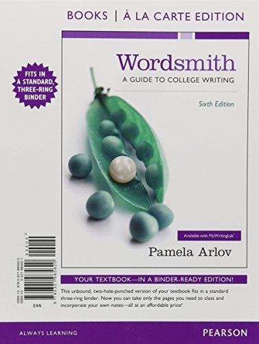 Wordsmith: A Guide to College Writing, Books a la Carte Edition (6th ...
