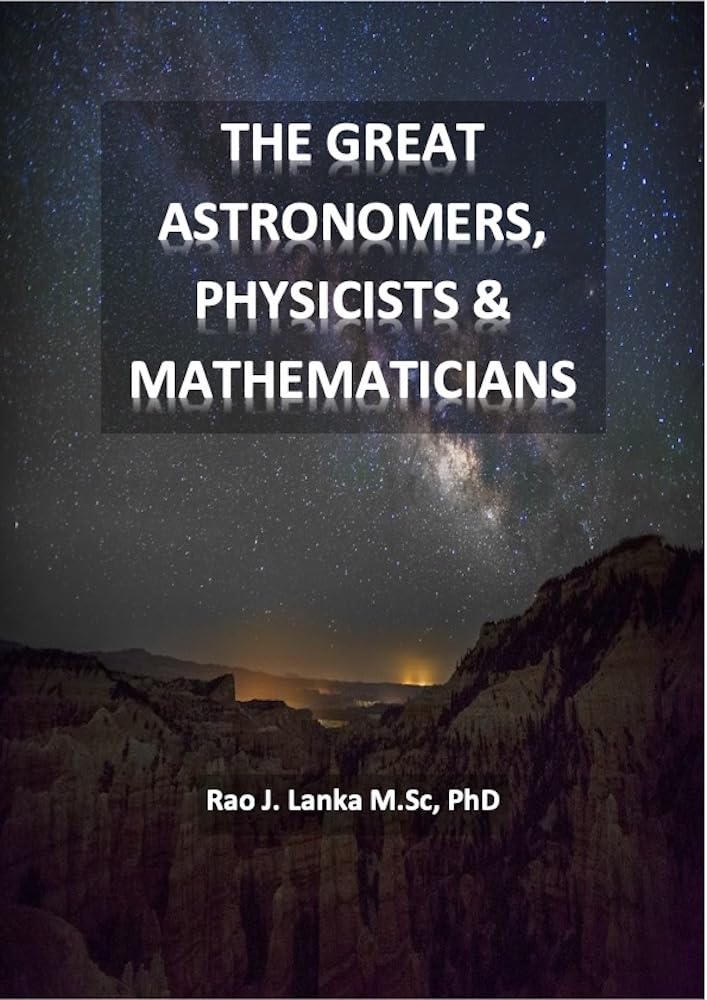 The great Astronomers, Physicists and Mathematicians by Janardhana Rao ...