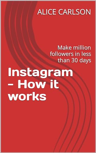 Instagram - How it works: Make million followers in less than 30 days ...