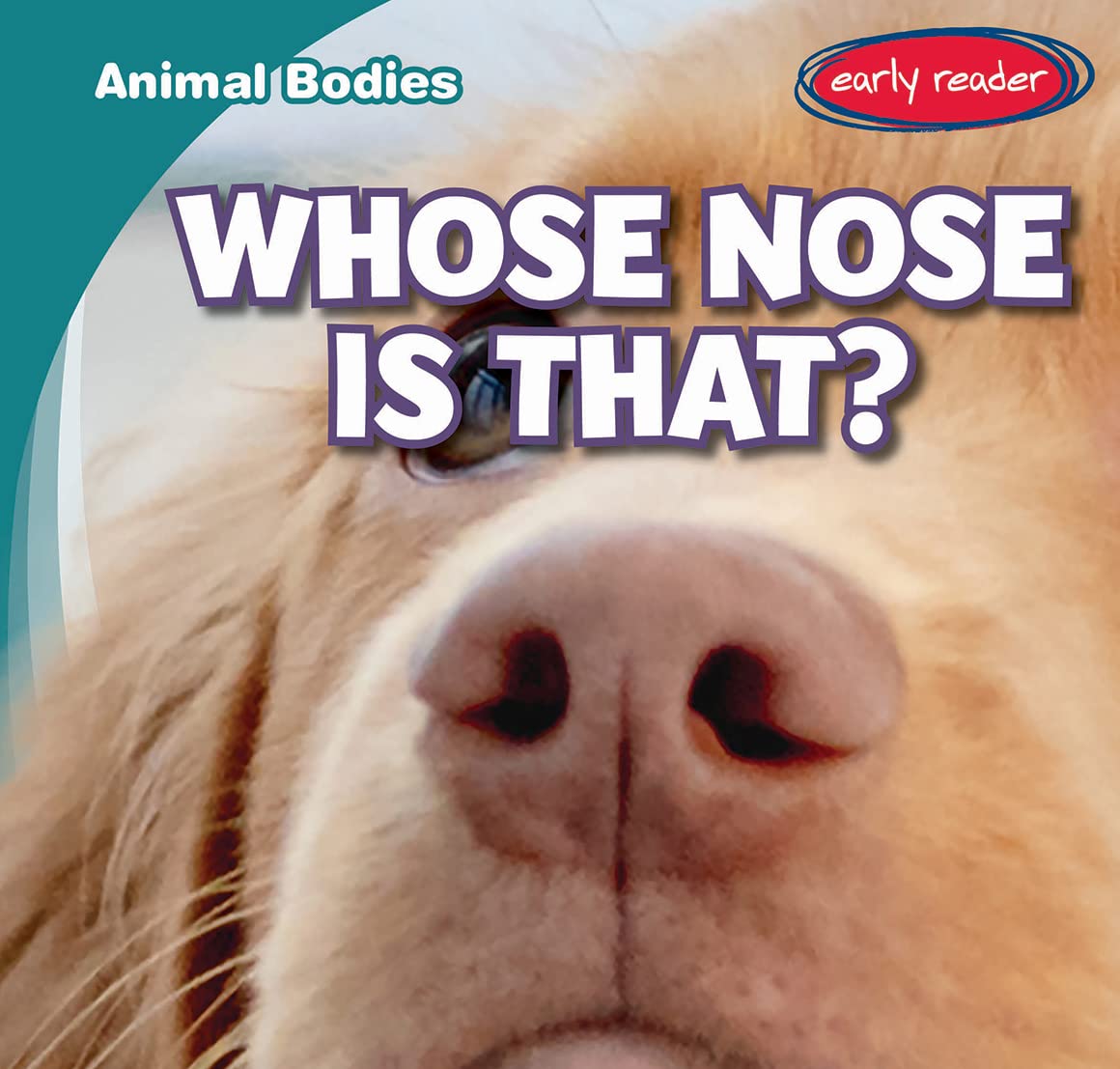 Whose Nose Is That? (Animal Bodies) by Mary Griffin | Goodreads