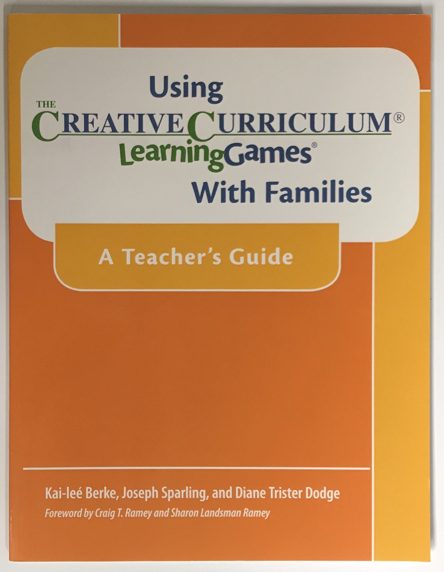 Using the Creative Curriculum Learning Games with Families: A Teacher's ...