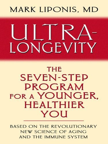 Ultra-Longevity: The Seven-Step Program for a Younger, Healthier You (Thorndike Health, Home ...
