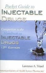 Pocket Guide to Injectable Drugs by Lawrence A. Trissel | Goodreads