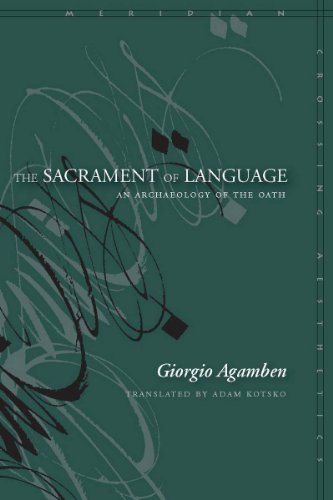 The Sacrament of Language: An Archaeology of the Oath (Meridian ...