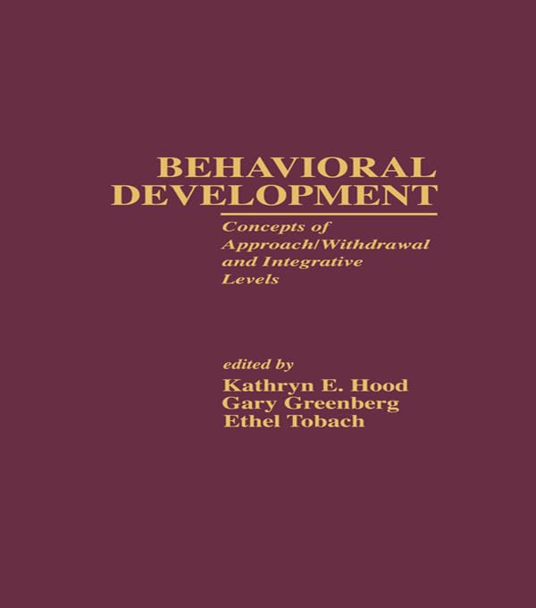 Behavioral Development: Concepts of Approach/Withdrawal and Integrative ...