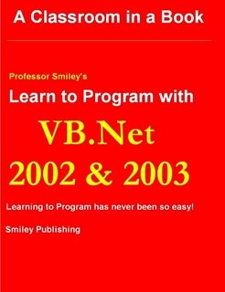 Learn to Program with VB.Net 2002/2003 Color Edition 2nd Printing by ...