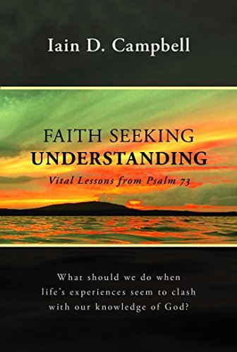 Faith Seeking Understanding by Iain D. Campbell by Iain D. Campbell ...