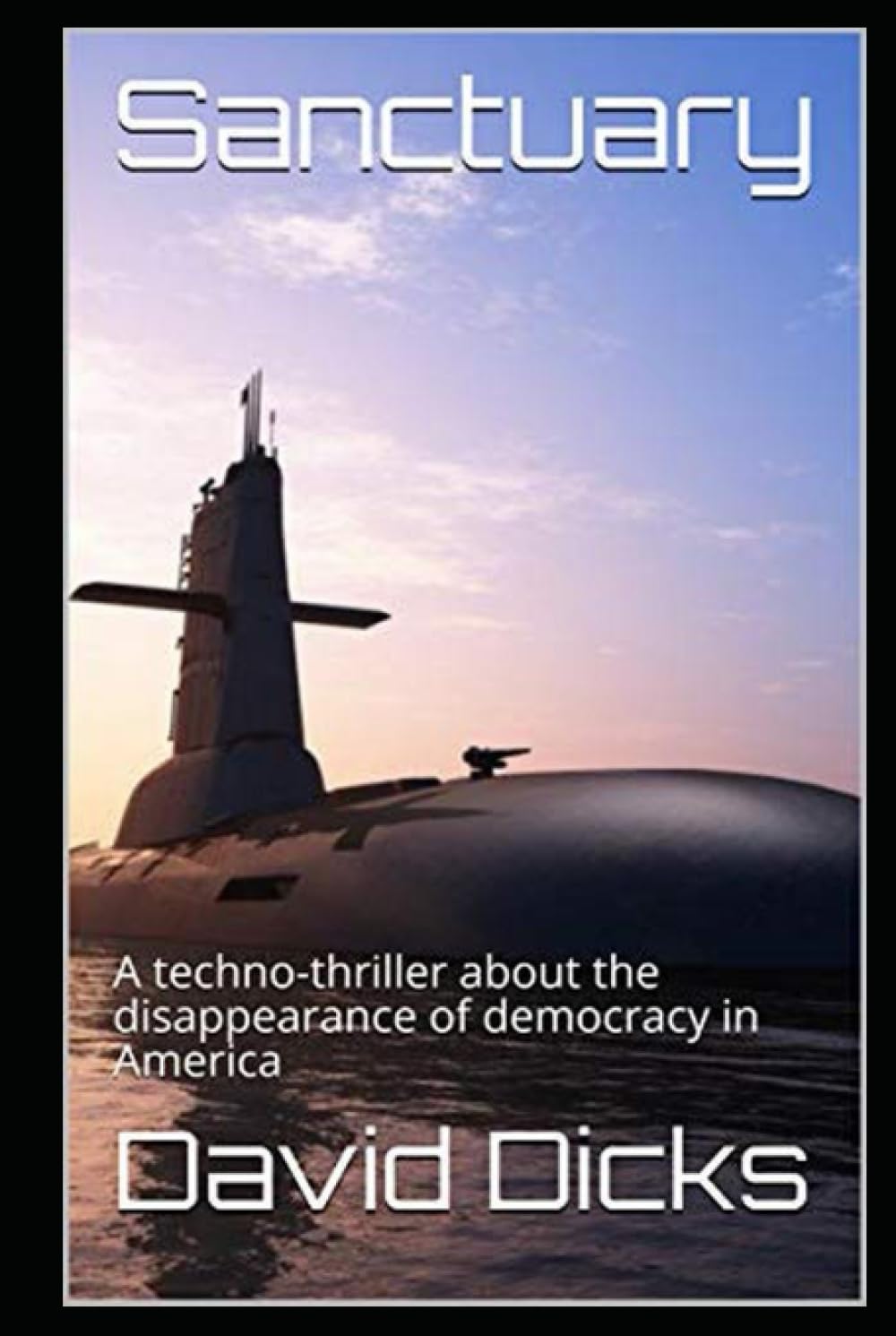 Sanctuary: A Tom Clancy style techno thriller about the disappearance ...