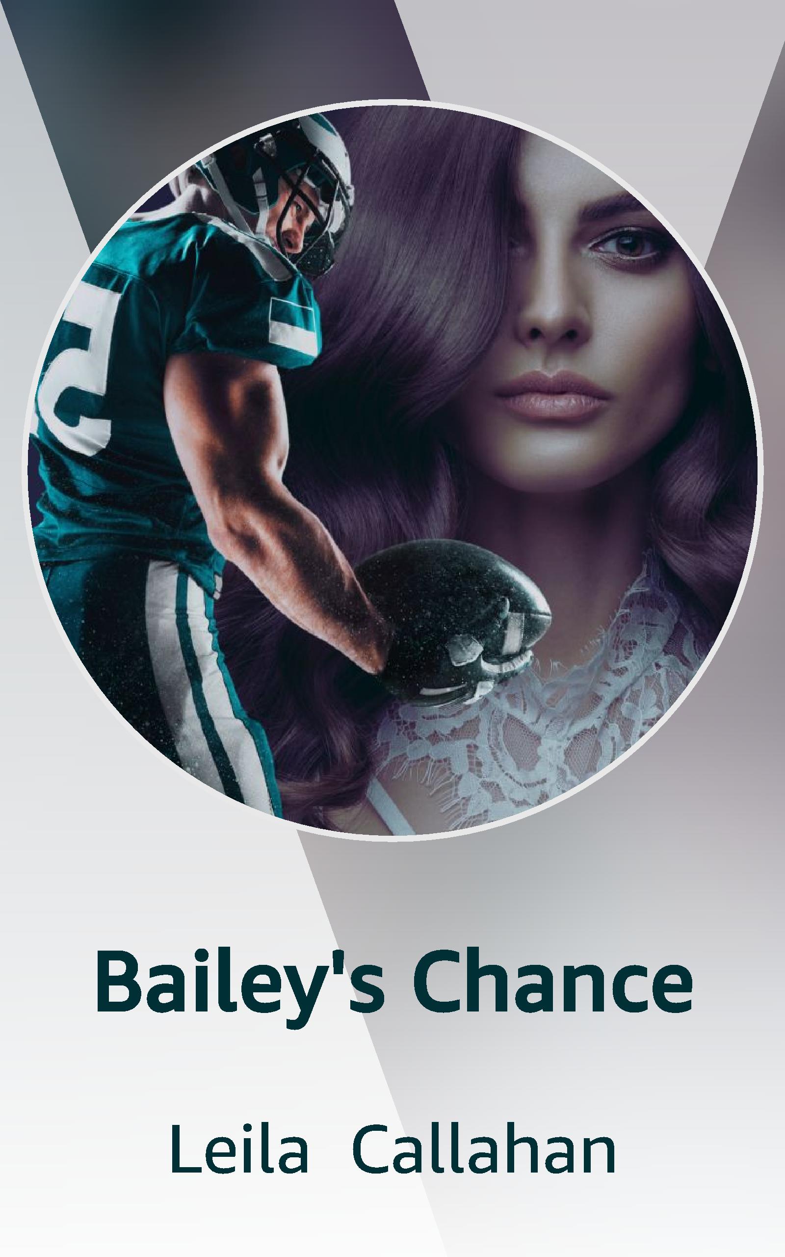 Bailey's Chance by Leila Callahan | Goodreads