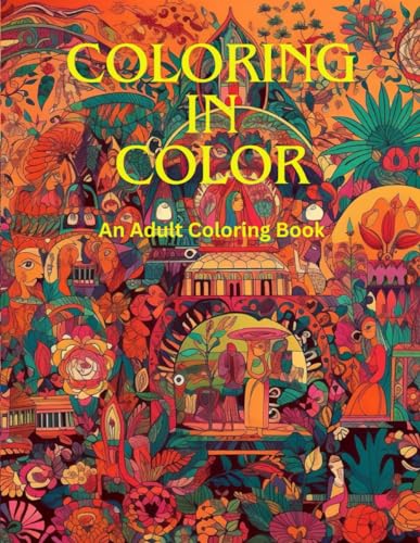 Coloring In Colors: An Adult Coloring Book by Mr. Coty G Henderson Sr ...