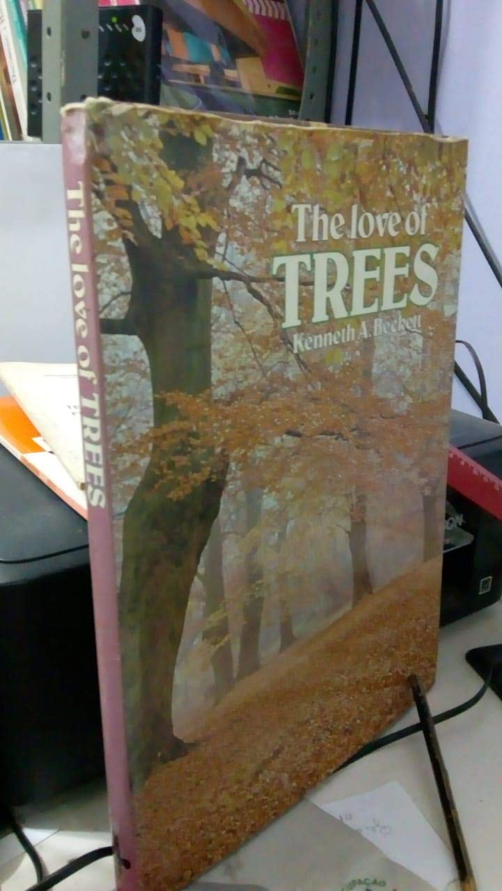 The Love of Trees by Kenneth A. Beckett | Goodreads