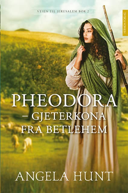 Pheodora by Angela Elwell Hunt | Goodreads