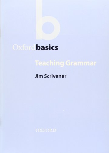 Oxford Basics: Teaching Grammar 1st edition by Scrivener, Jim (2003 ...