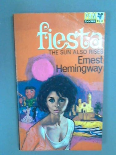 Fiesta by Ernest Hemingway | Goodreads