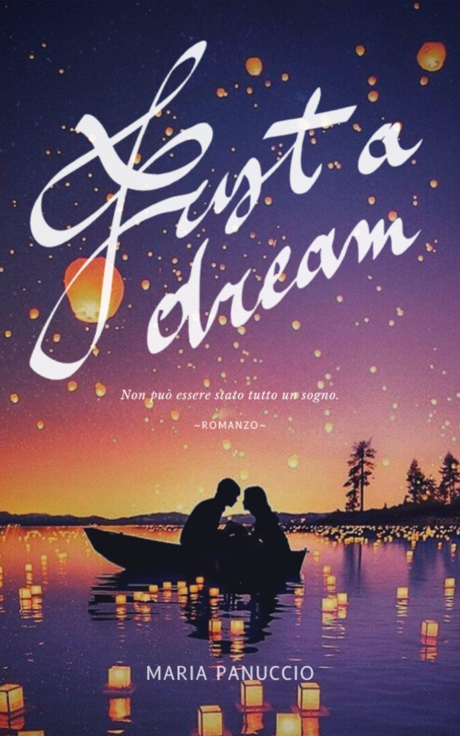 Just a dream: Non può essere stato solo un sogno by Maria Panuccio ...