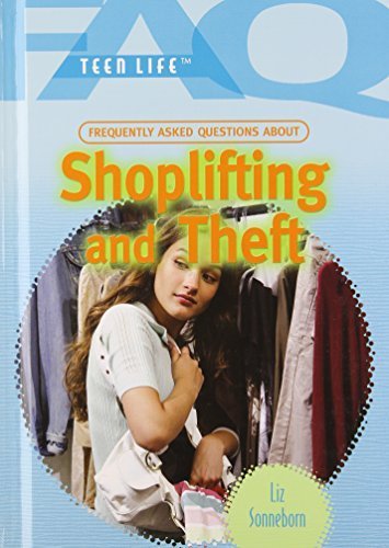 Frequently Asked Questions about Shoplifting and Theft (FAQ: Teen Life ...