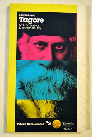 La luna nueva ; El cartero del rey by Rabindranath Tagore | Goodreads