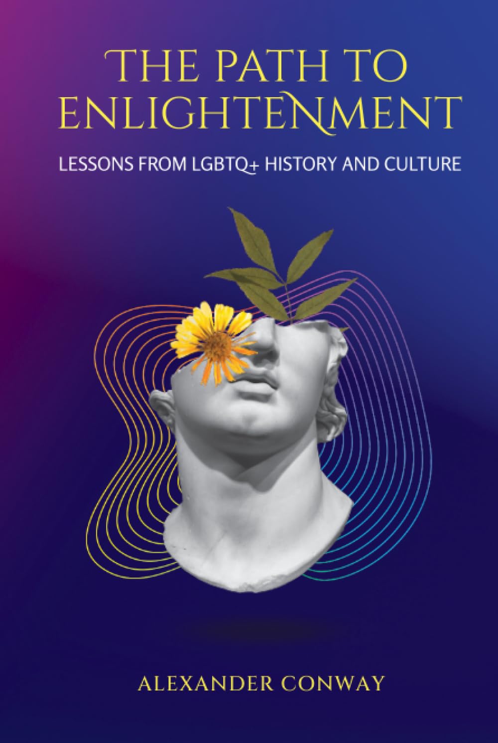 The Path to Enlightenment: Lessons from LGBTQ+ History and Culture by ...