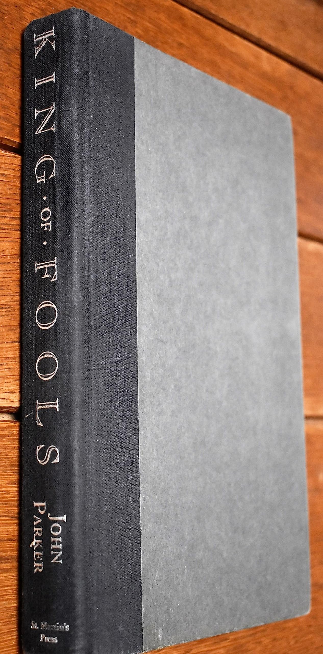 King of Fools by John Parker | Goodreads